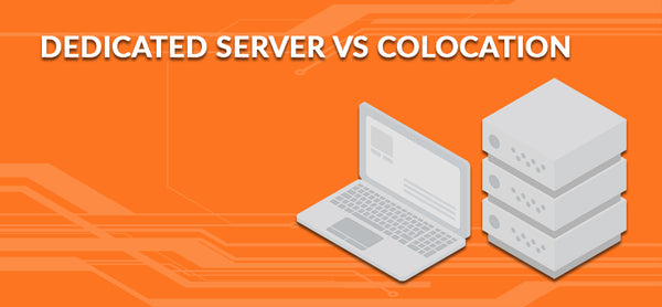 Dedicated Server vs Colocation | Comparison for Beginners – servercolocationuk