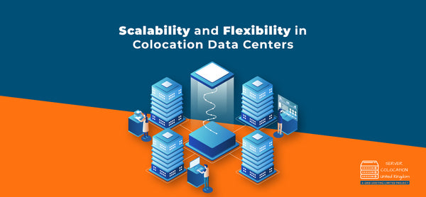 Scalability And Flexibility In Colocation Data Centers Servercolocationuk