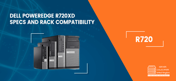 Dell PowerEdge R720xd: Specs and Rack Compatibility – servercolocationuk
