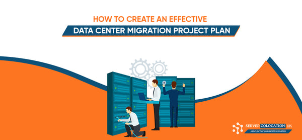 How to Create an Effective Data Center Migration Project Plan ...