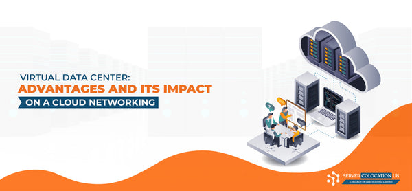 Virtual Data Center: Advantages and Its Impact on a Cloud Networking ...