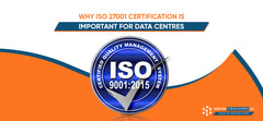 Why ISO 27001 Certification is Important for Data Centres ...